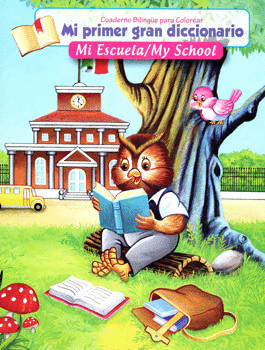 MI ESCUELA MY SCHOOL CUADERNO BILINGUE PARA COLOREAR MI PRIMER GRAN ...