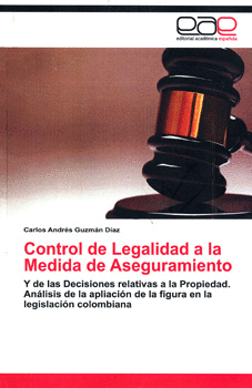 CONTROL DE LEGALIDAD A LA MEDIDA DE ASEGURAMIENTO. CARLOS ANDRES GUZMAN ...