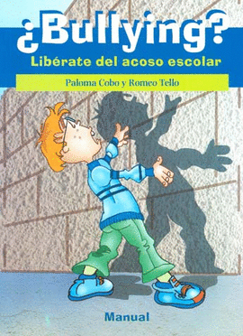BULLYING LIBERATE DEL ACOSO ESCOLAR. PALOMA COBO. 9786079535964