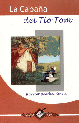 CABAÑA DEL TIO TOM, LA N/TALENTO. BEECHER STOWE, HARRIET. 9789706272539